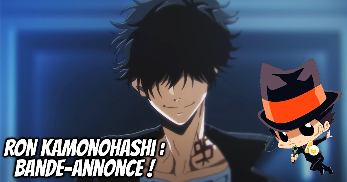 L’anime Ron Kamonohashi annoncé en vidéo ! - Gaak