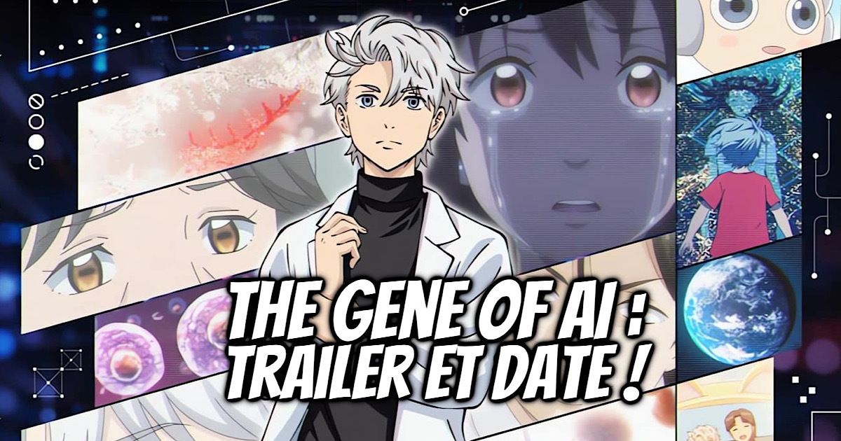 The Gene of AI : Nouveau trailer pour l’anime ! - Gaak