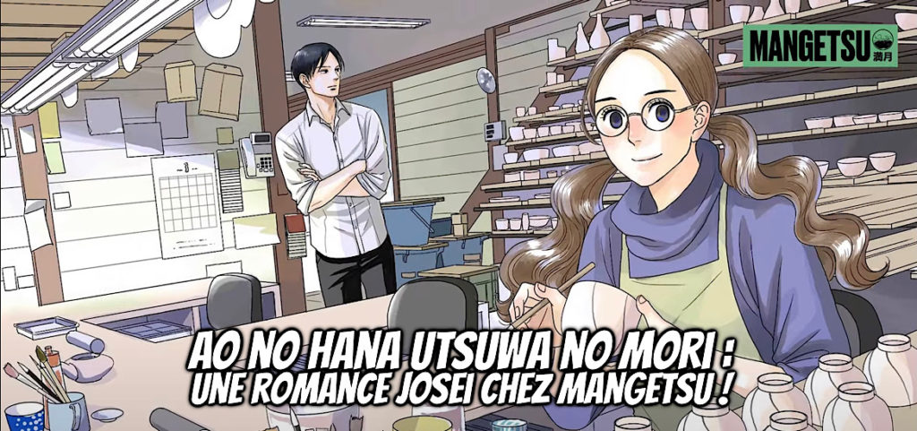 Ao no Hana Utsuwa no Mori : un josei chez Mangetsu ! - Gaak