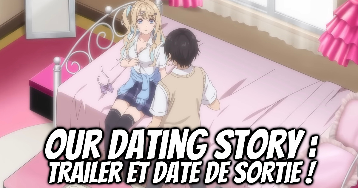 Our Dating Story: dernière ligne droite avec un nouveau trailer ! - Gaak