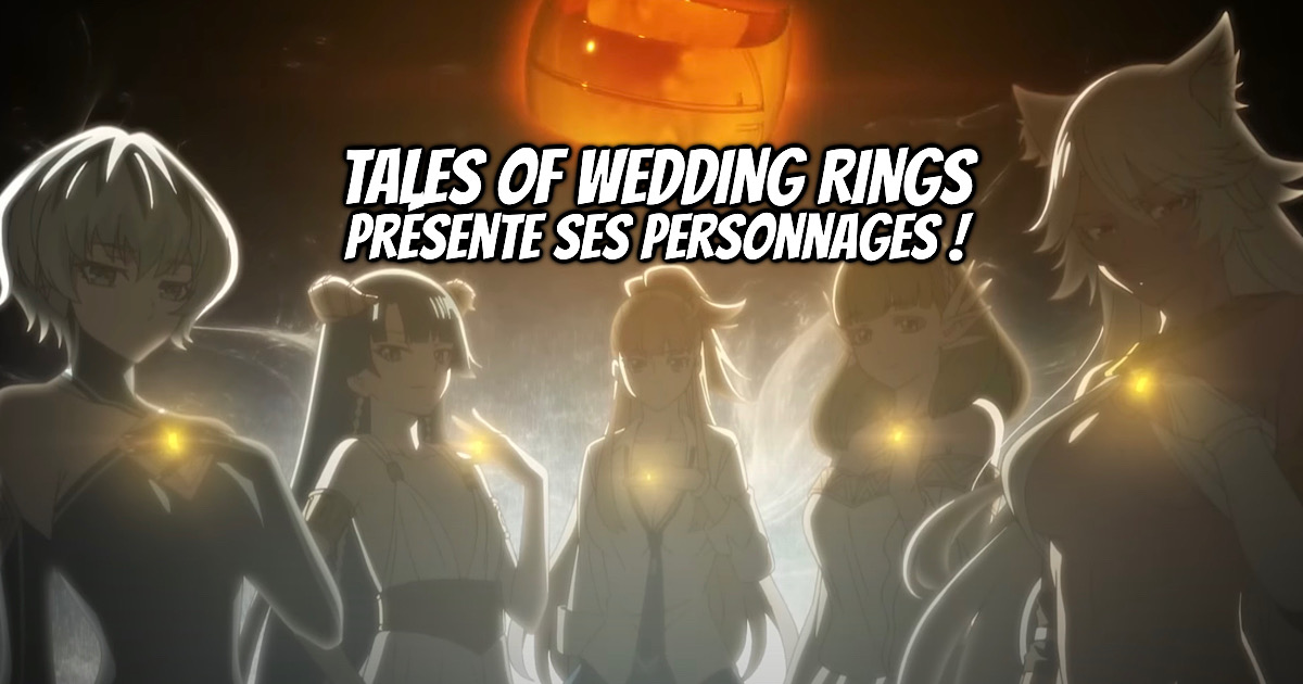 Tales of Wedding Rings présente ses personnages ! - Gaak