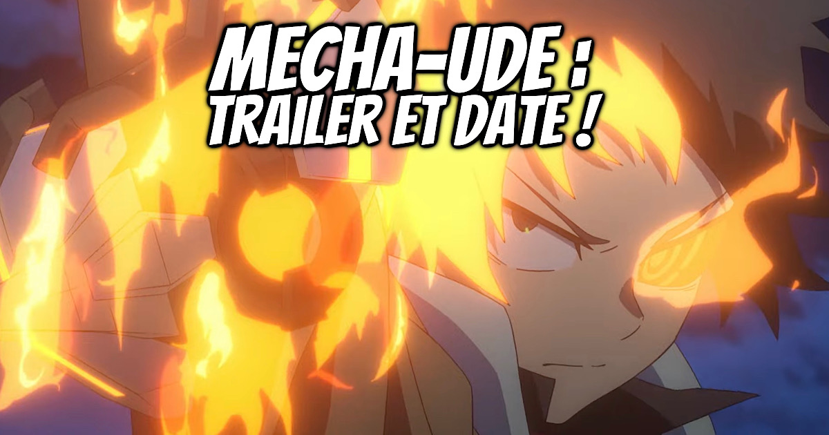 MECHA-UDE : L’anime se présente avec une bande-annonce ! - Gaak