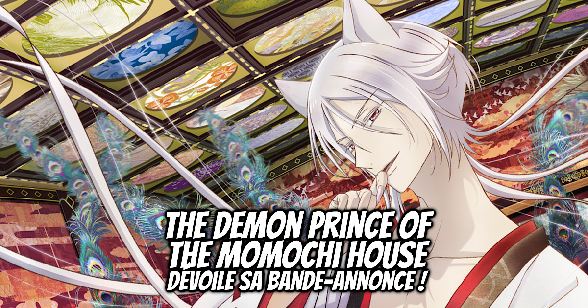 THE DEMON PRINCE OF MOMOCHI HOUSE : Nouveau trailer ! - Gaak