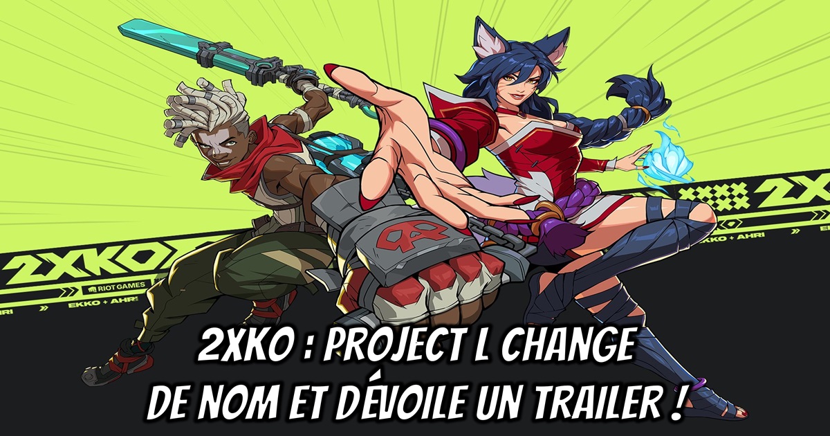 2XKO : Project L dévoile son nom et un trailer ! - Gaak