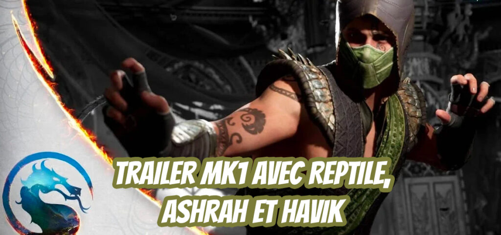 Reptile, Ashrah et Havik rejoignent MK1 - Gaak
