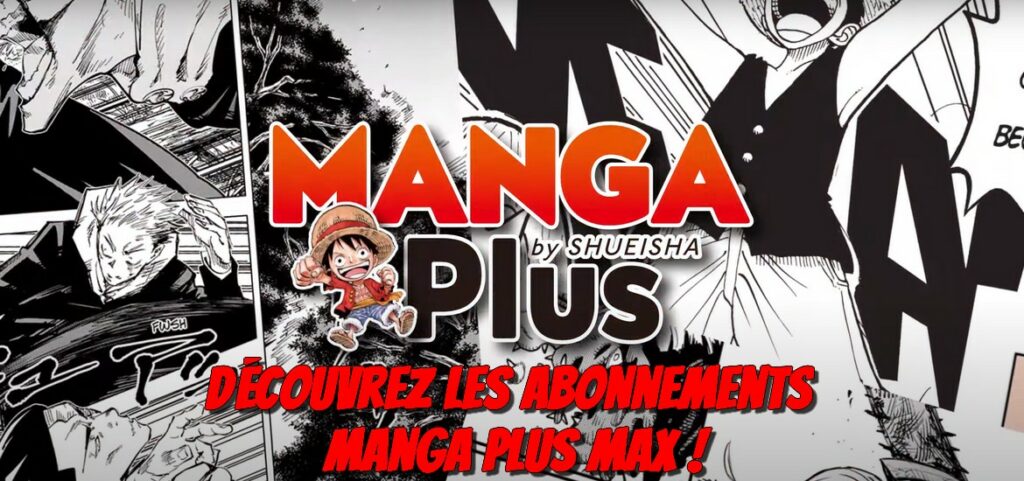 Découvrez l'abonnement Manga Plus MAX ! - Gaak