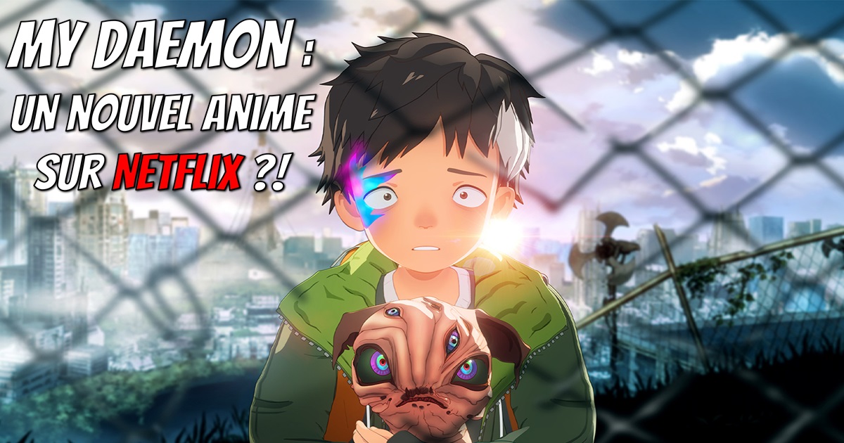 My Daemon : Un nouvel anime bientôt sur Netflix ?! - Gaak