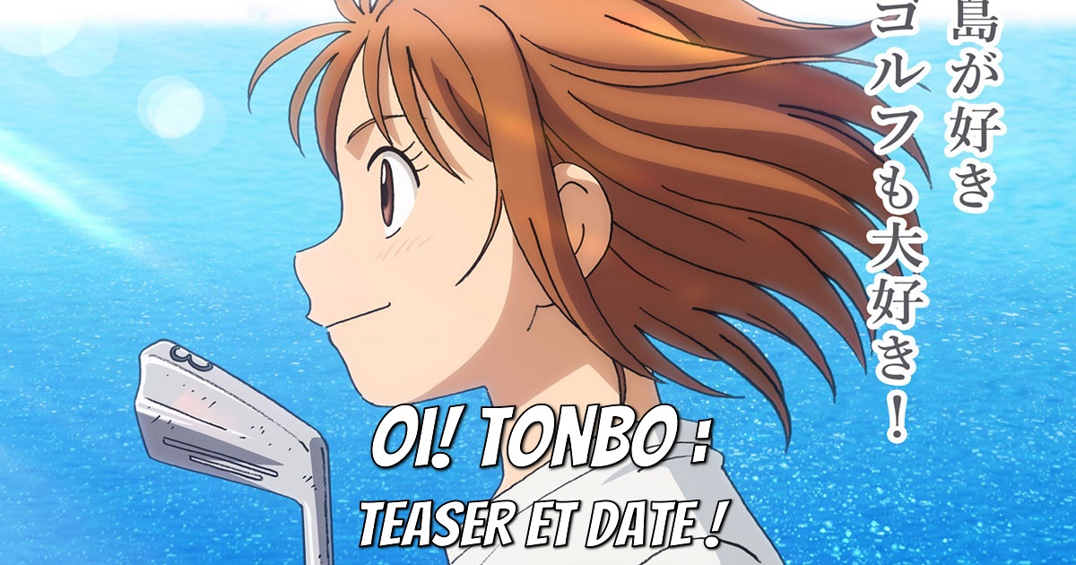 Oi Tonbo : Teaser et Date de sortie ! - Gaak