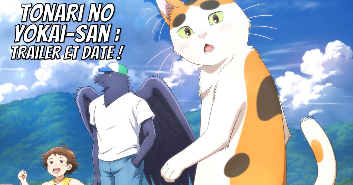 Tonari no Youkai-san : Bande-annonce et date ! - Gaak