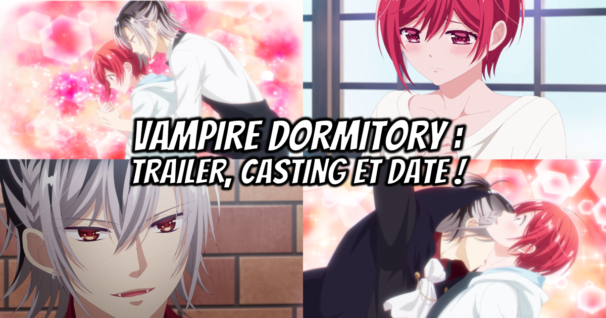 Vampire Dormitory : Nouveau trailer, casting, et date ! - Gaak