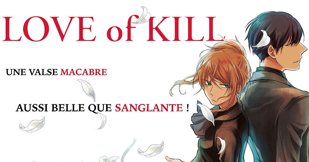 Love of Kill : Le manga arrive enfin en France ! - Gaak
