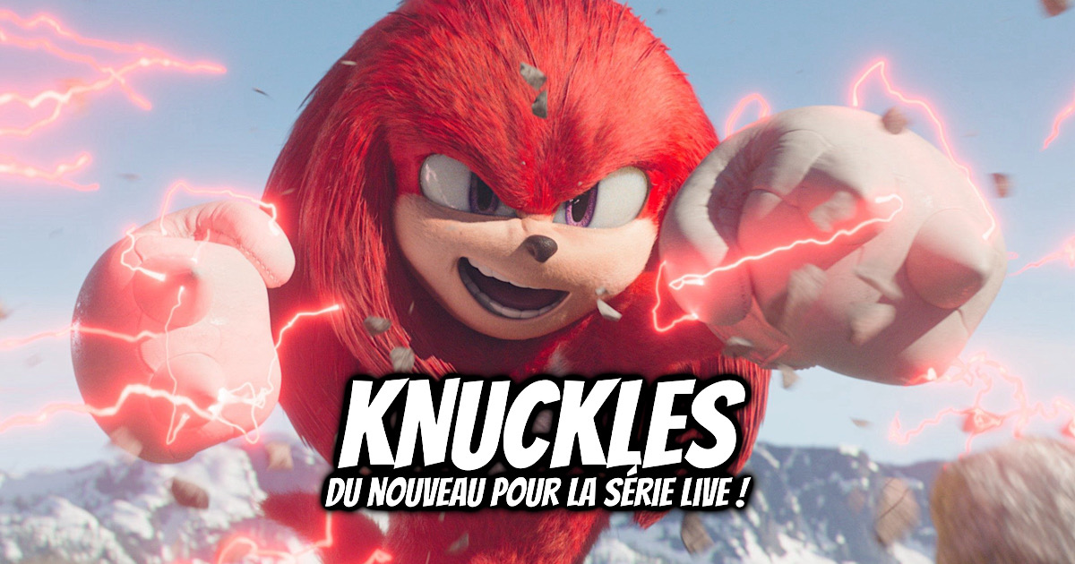 La série live-action KNUCKLES se précise en trailer ! - Gaak