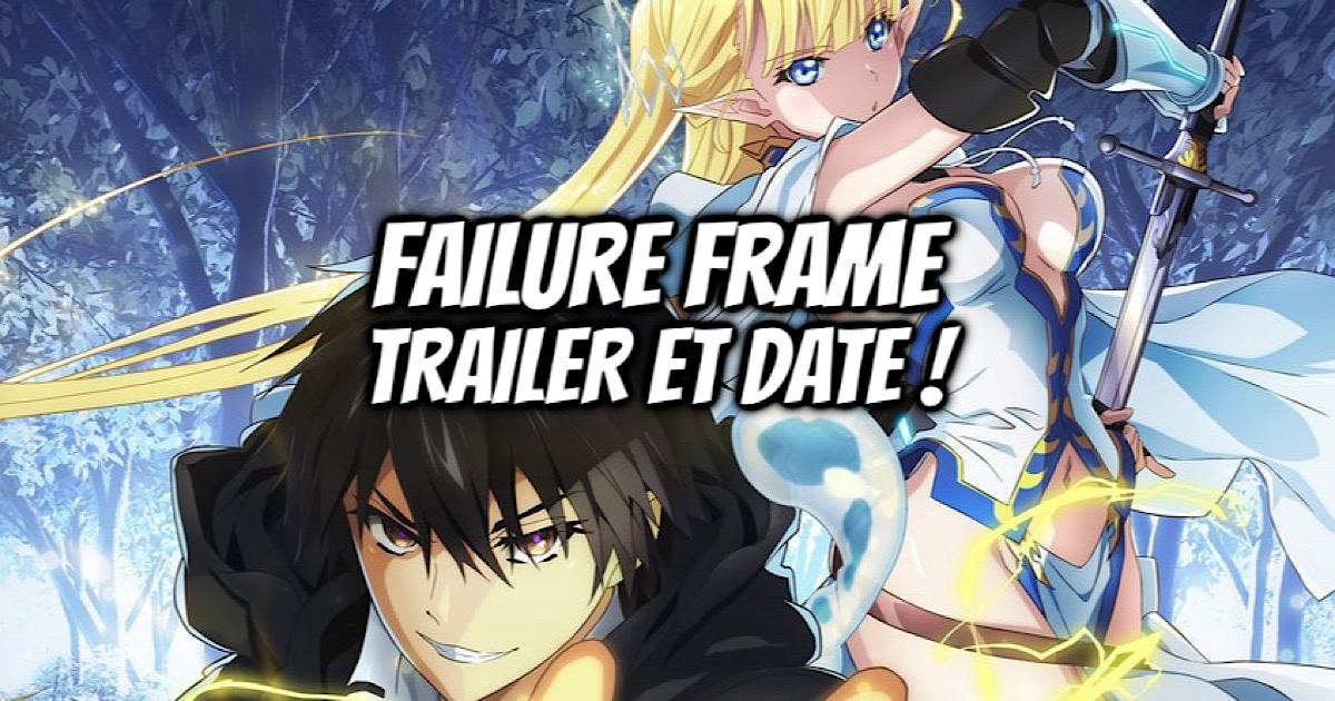 Failure Frame: Trailer et date de sortie pour l’anime ! - Gaak