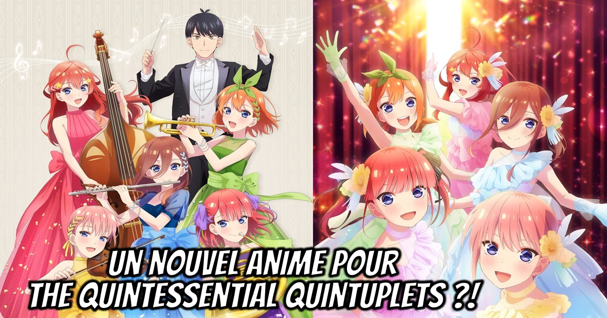 Un nouvel anime Quintessential Quintuplets ?! - Gaak