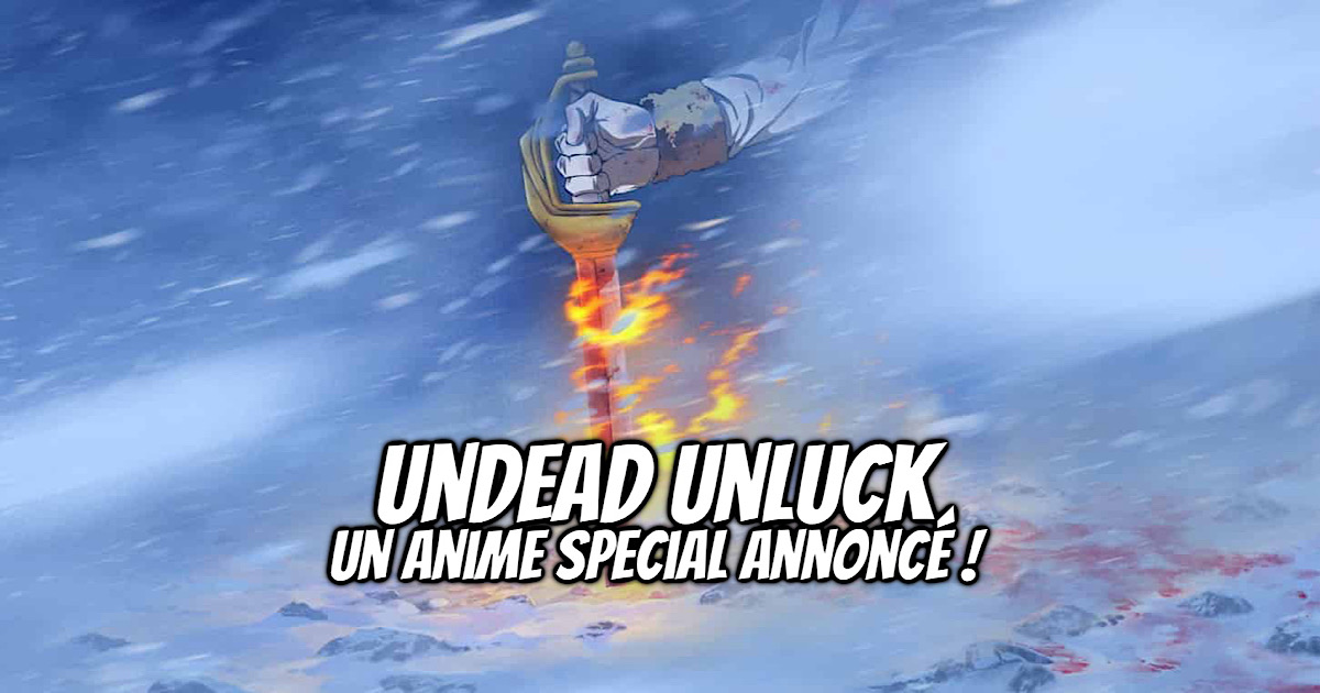 Undead Unluck : David Production ne produira pas l’anime special ! - Gaak