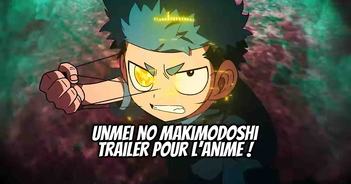 UNMEI NO MAKIMODO SHI : Découvrez le trailer de l’anime ! - Gaak