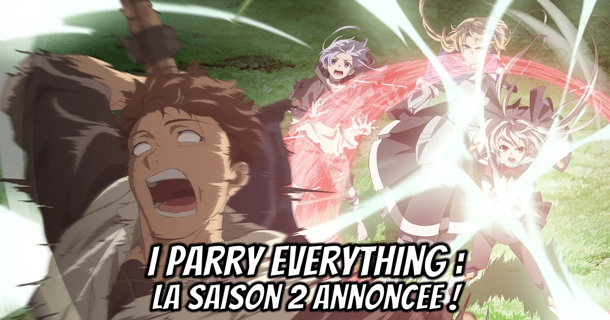 I Parry Everything : La Saison 2 annoncée ! - Gaak