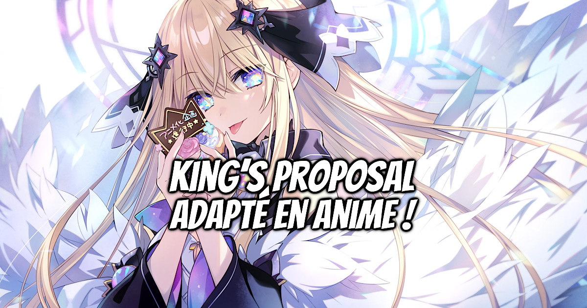 KING’S PROPOSAL : Après Date a Live, un nouvel anime ! - Gaak