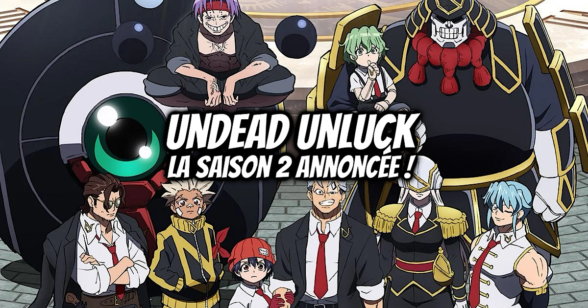 La saison 2 de l’anime UNDEAD UNLUCK est en production ! - Gaak